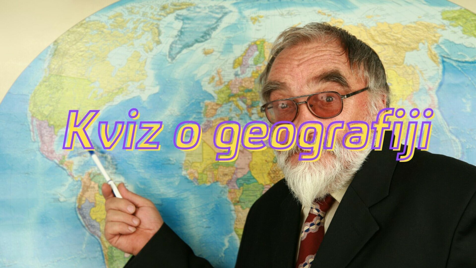 Testirajte svoje poznavanje svijeta u Geografskom kvizu! Pokažite ...