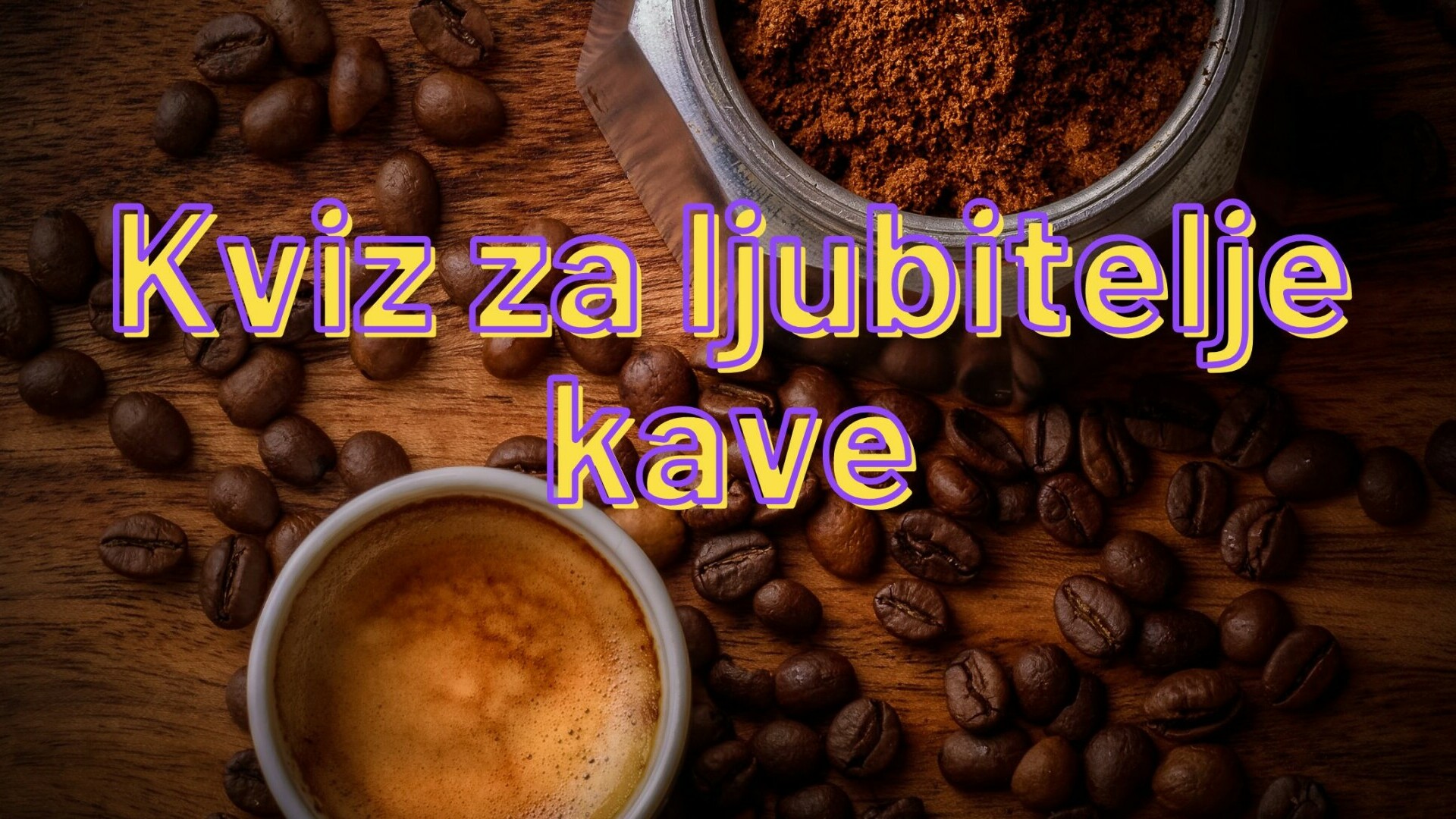 Ovaj će vas kviz razdrmati kao najfinija kava rano jutro! Zaigrajte i ...