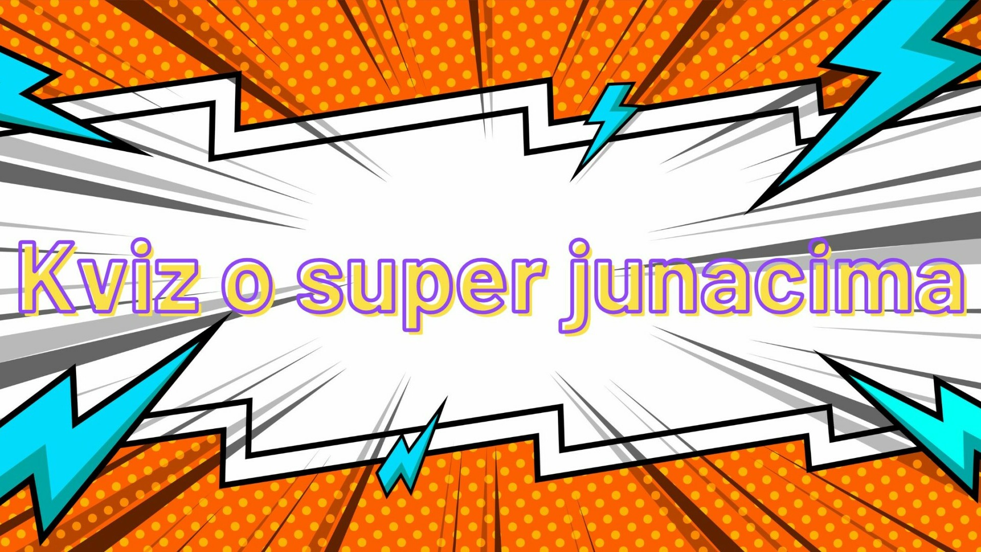 Ne trebate biti Superman da biste prošli ovaj kviz! Dokažite da su vam ...