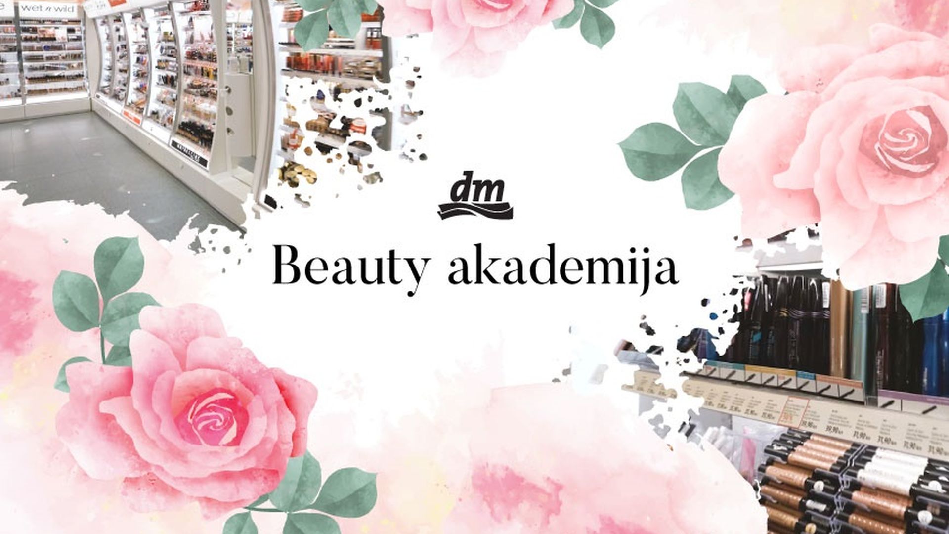 Počinje dm Beauty akademija! Donosimo vam make-up trikove za svaki dan ...